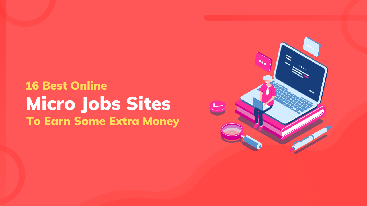 Top 18 Best Micro Jobs Websites To Earn Side Income In 2021