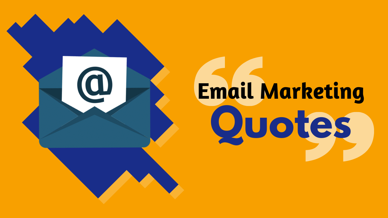 61+ Best Email Marketing Quotes To Get Inspired In 2025