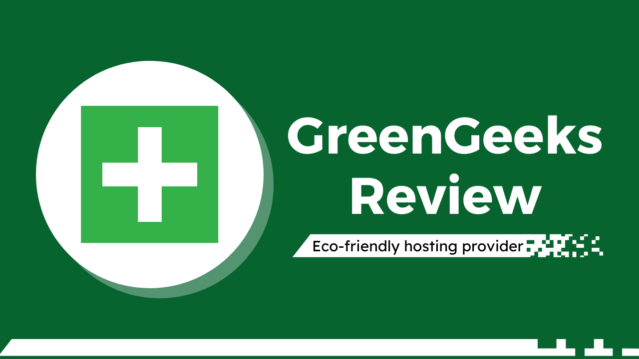 GreenGeeks Review 2025: Features, Pros & Cons, Pricing