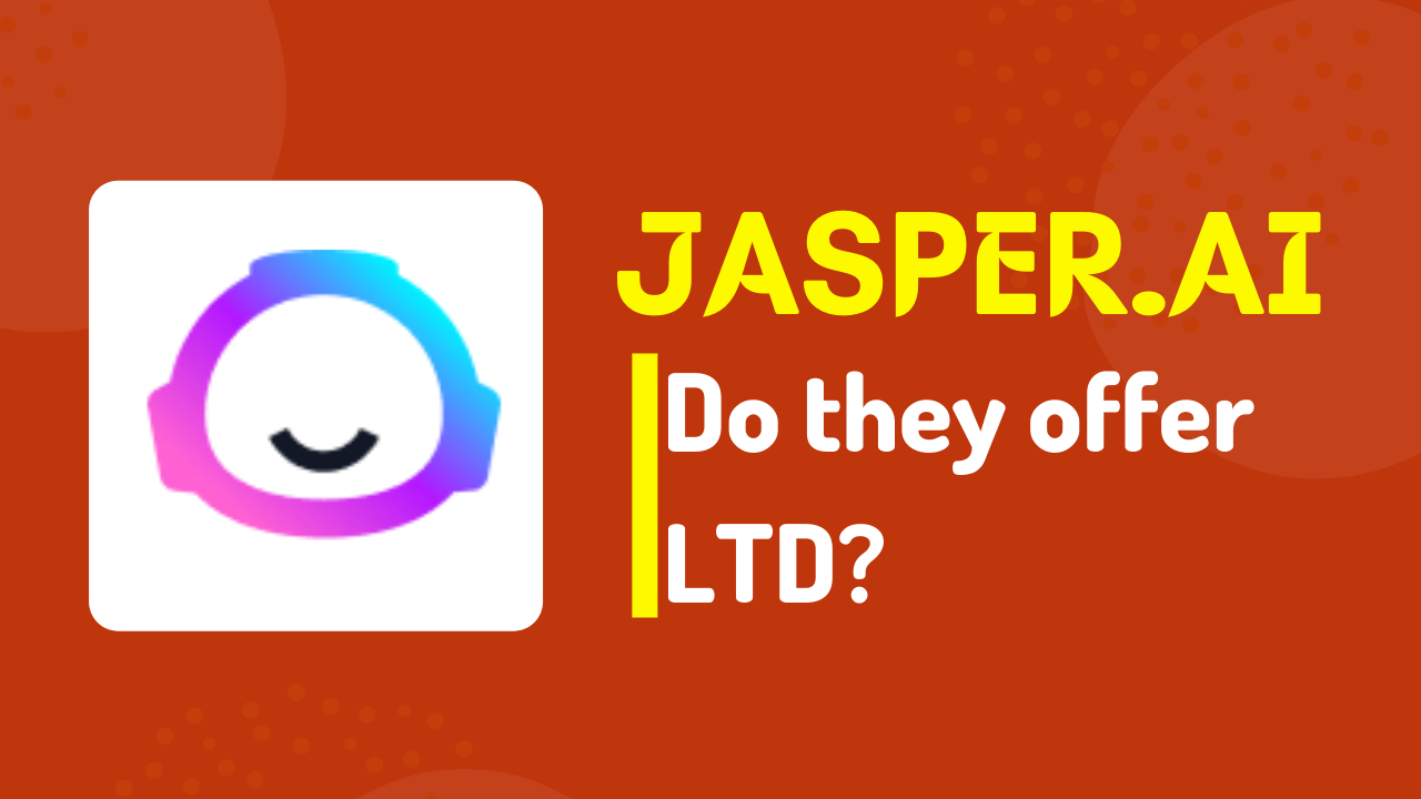 Jasper AI Lifetime Deal 2025: Do They Really Offer A LTD?